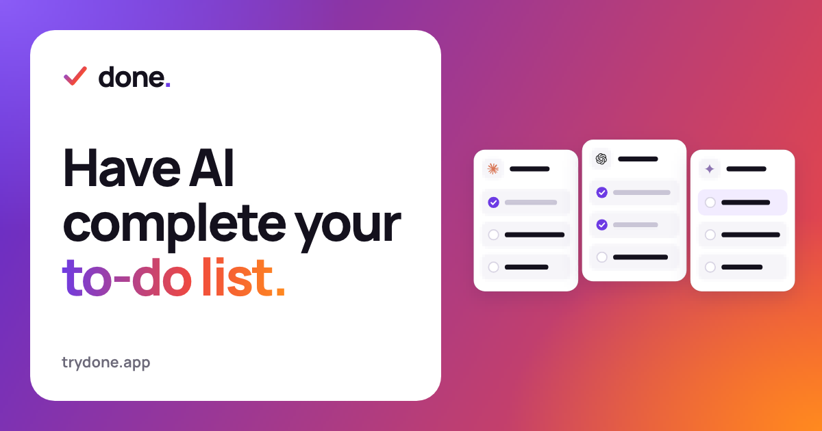 Done — the AI to-do app that finishes your tasks for you
